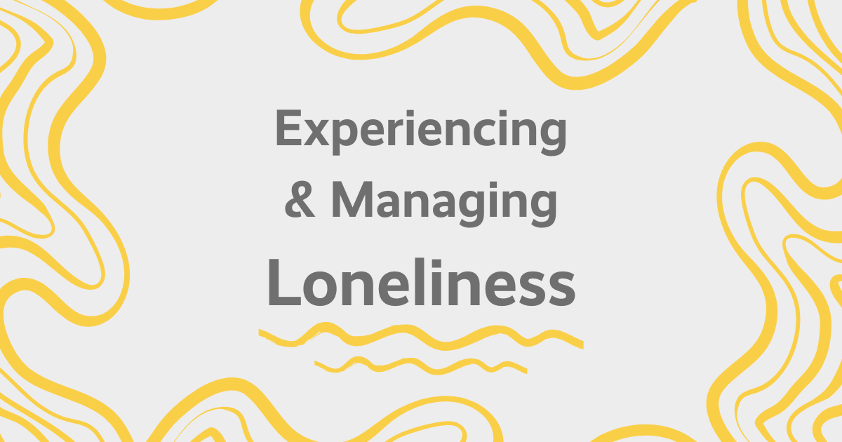 Experiencing and Managing Loneliness – Young Scot